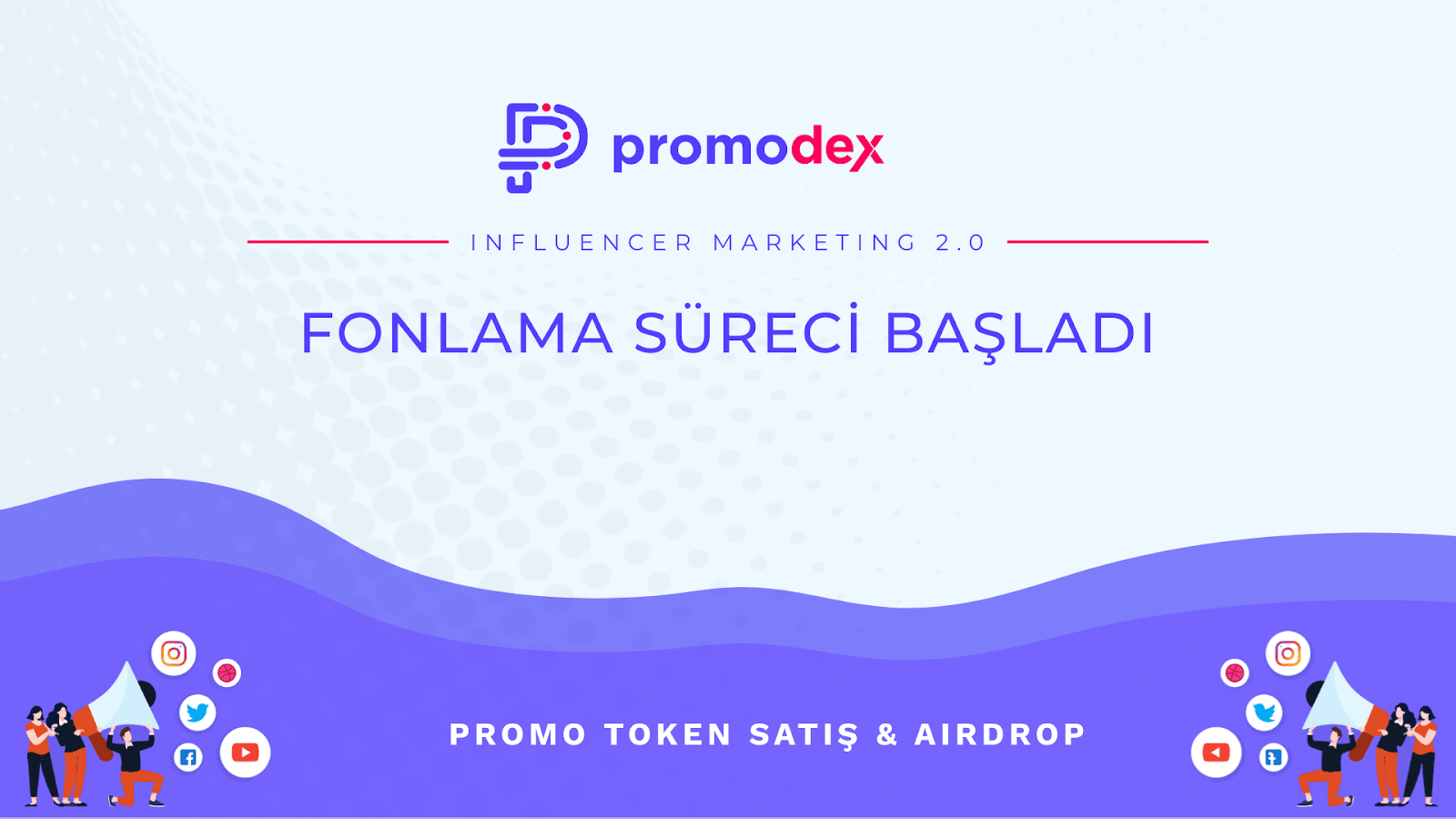 Promodex Fonlama Süreci ile “Influencer Marketing 2.0” Hayata Geçiyor ...