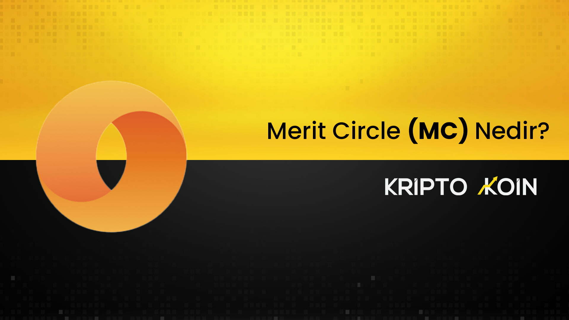 Merit Circle (MC) Nedir? Nasıl Alınır? - Coin Mühendisi
