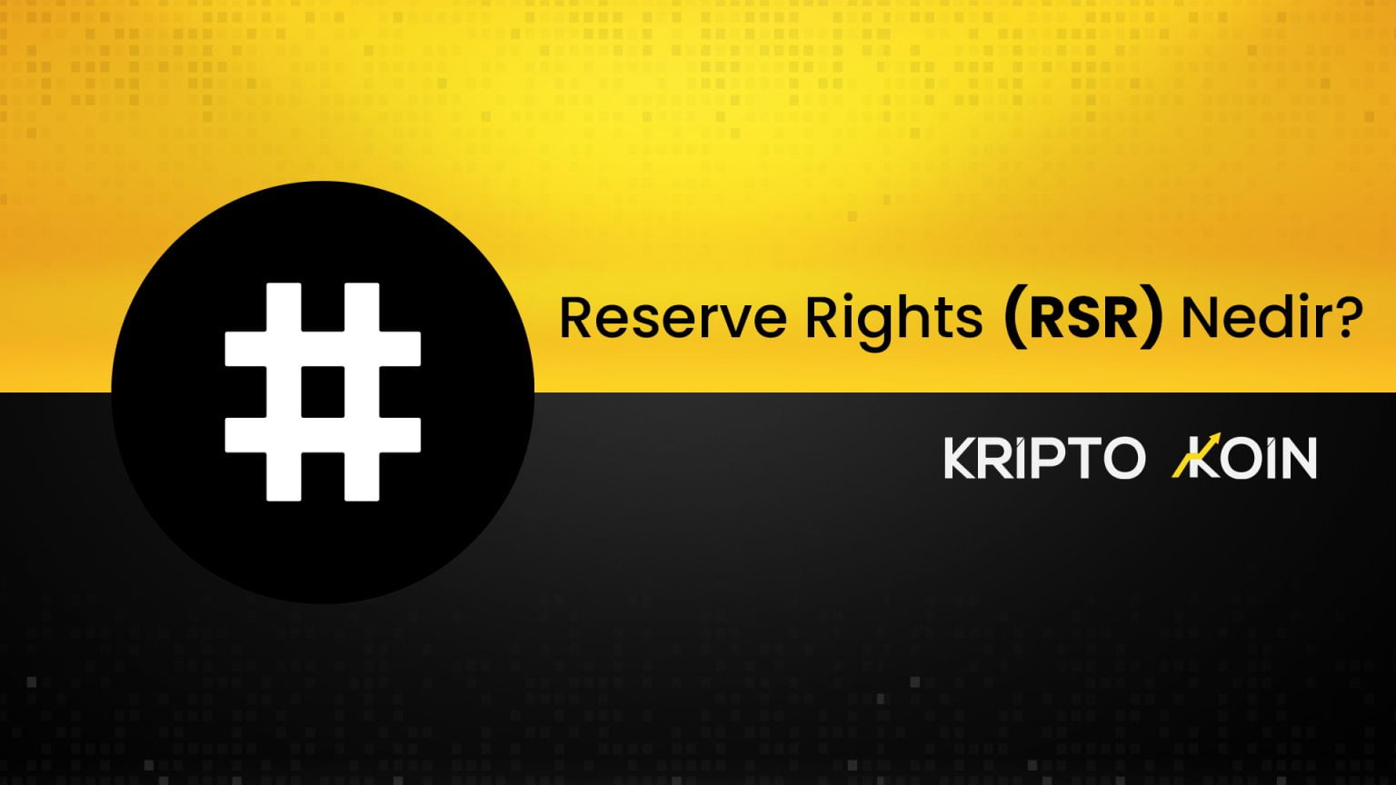 Reserve Rights (RSR) Nedir? - Coin Mühendisi