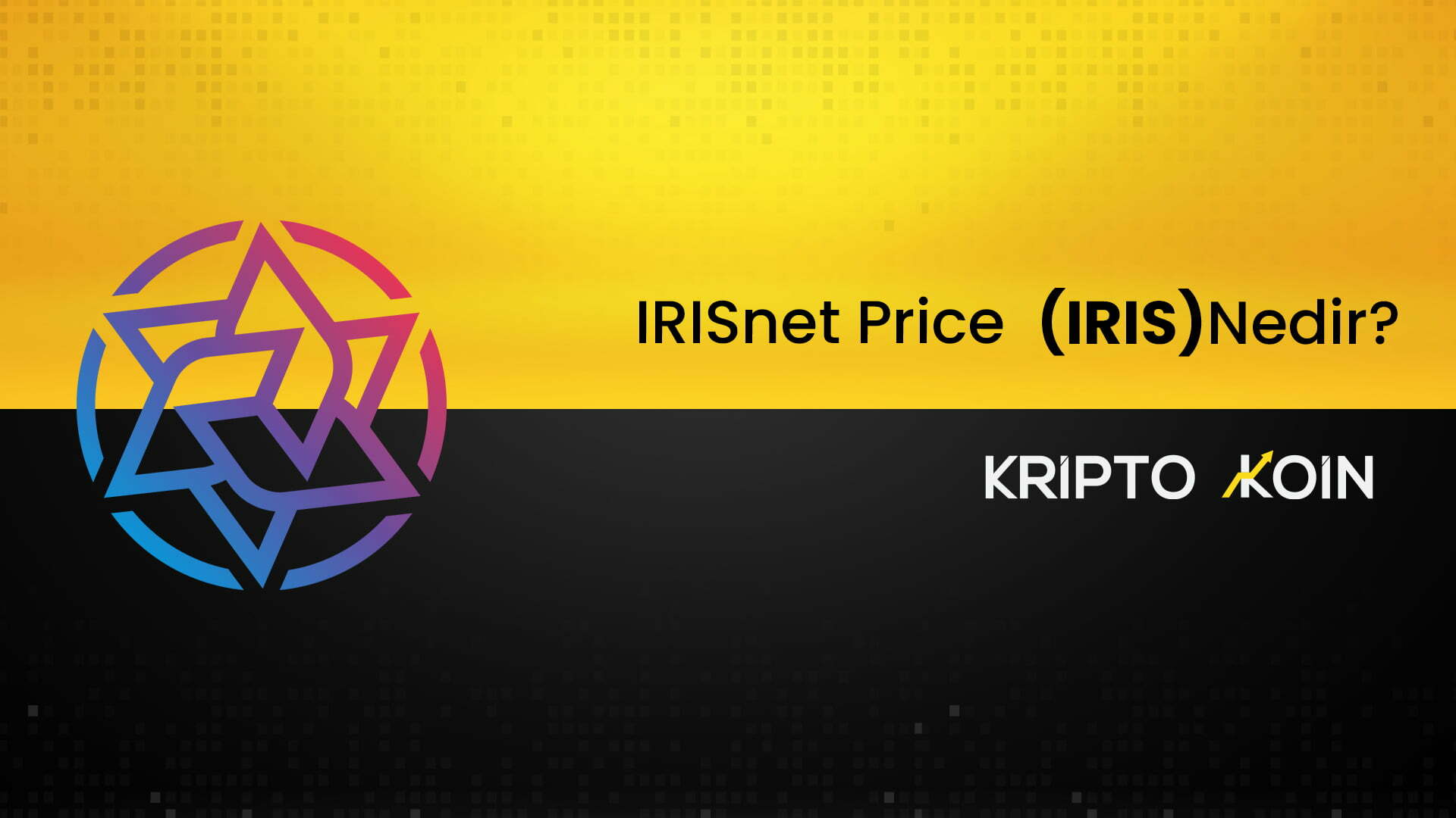 IRISnet Nedir? IRIS Coin Nasıl Alınır? - Coin Mühendisi