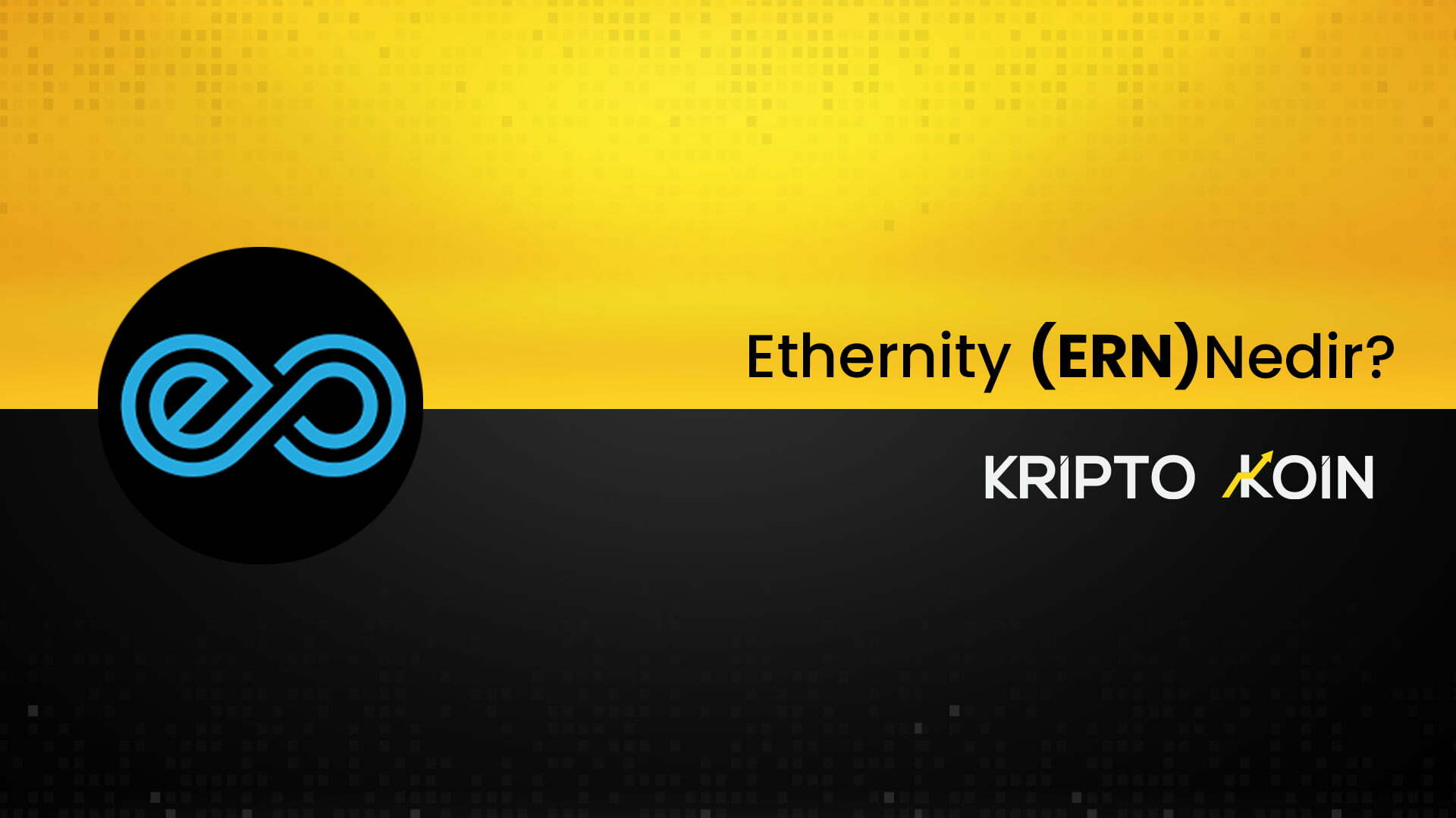 Ethernity Chain Nedir? ERN Nasıl Alınır? - Coin Mühendisi