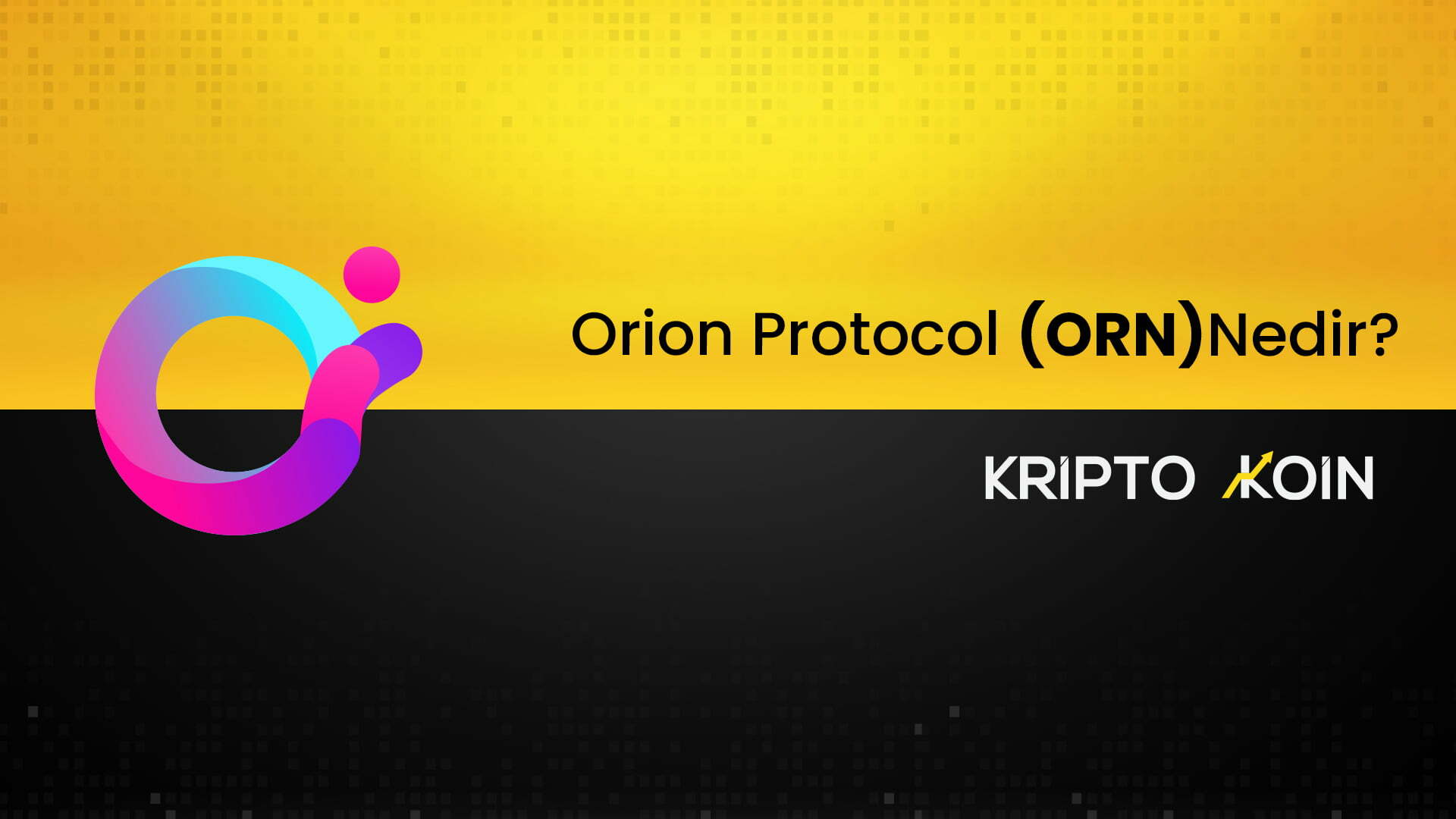 Orion Protocol Nedir? ORN Coin Nasıl Alınır? - Coin Mühendisi