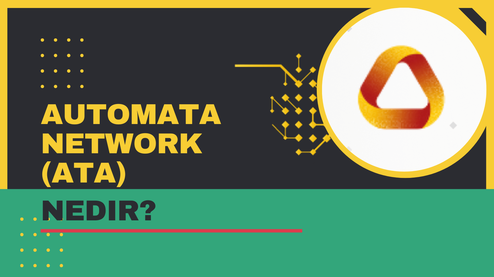 ATA Coin Nedir? Automata Network (ATA) Coin Yorum ve Geleceği 2022 - Coin Mühendisi