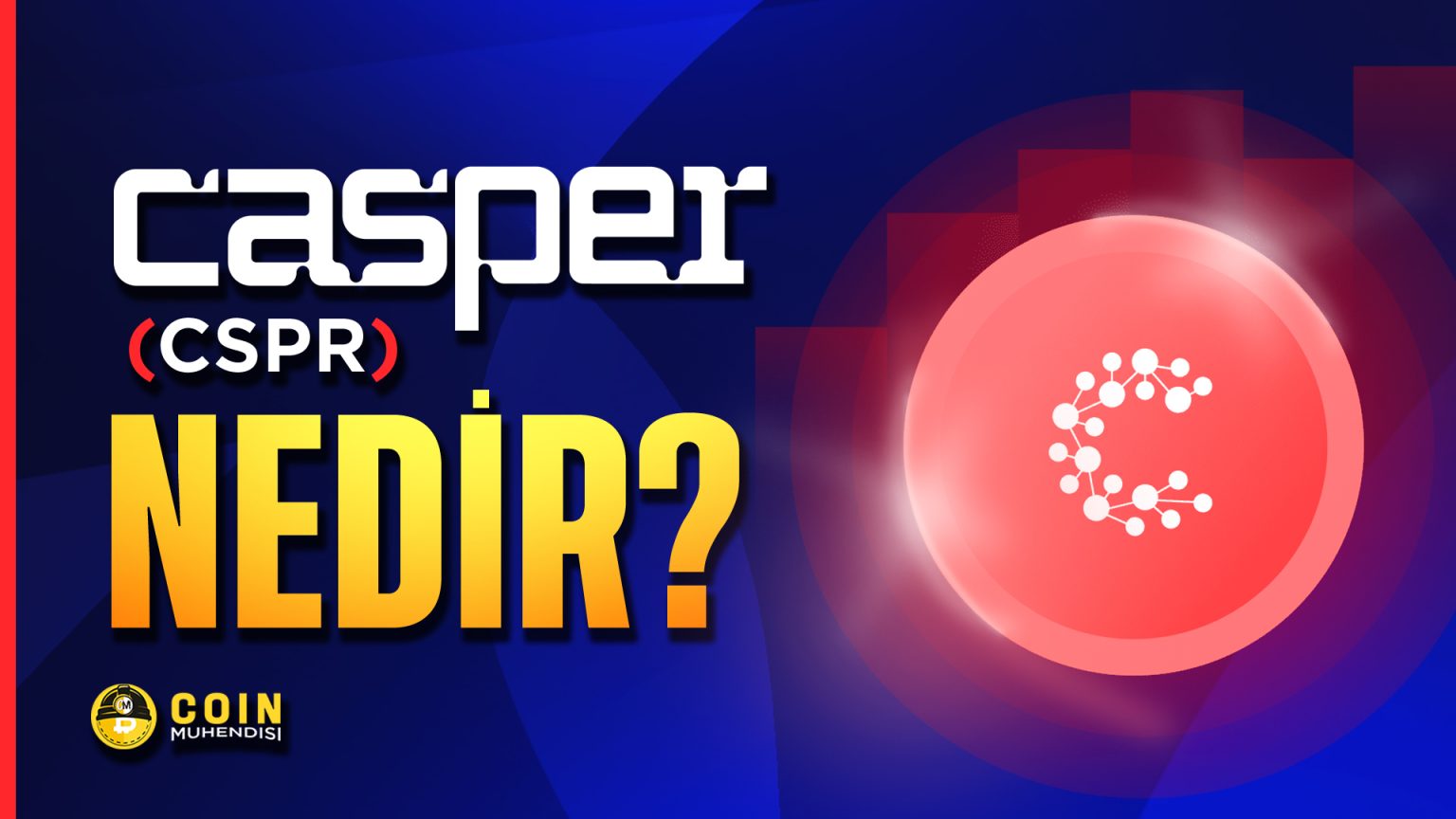 Casper (CSPR) Coin Nedir ? - Coin Mühendisi