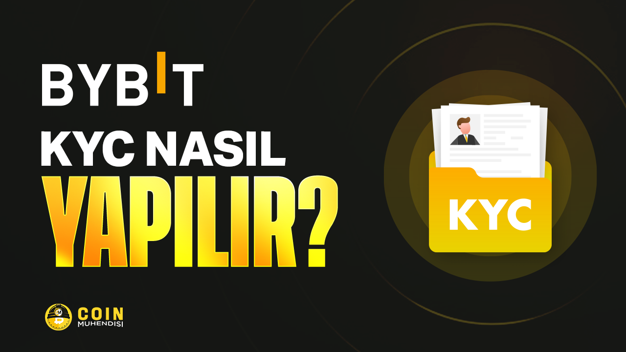 Bybit Kimlik Doğrulaması (KYC) Nedir ve Nasıl Yapılır? - Coin Mühendisi