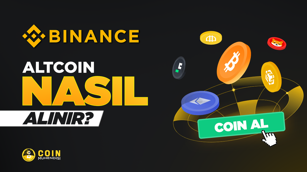 Binance’te Altcoin Nasıl Alınır? - Coin Mühendisi
