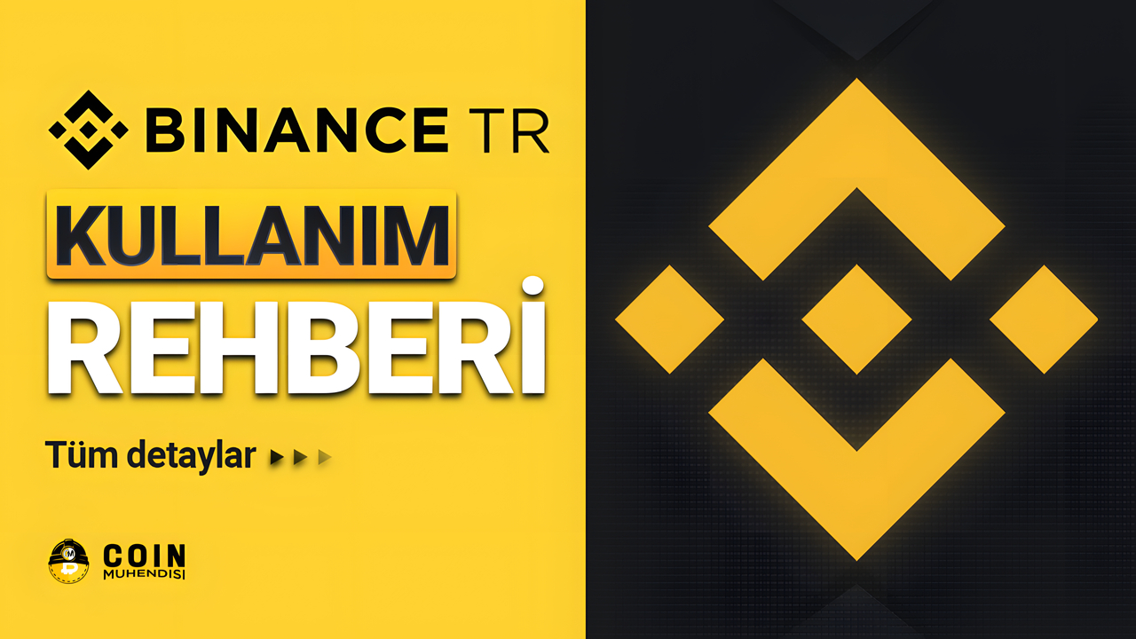 Binance TR Nedir ? Detaylı Kullanım Rehberi! - Coin Mühendisi