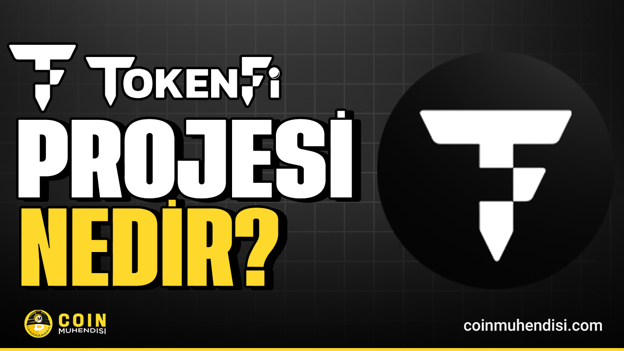 TokenFi (TOKEN) Proje İncelemesi - Coin Mühendisi