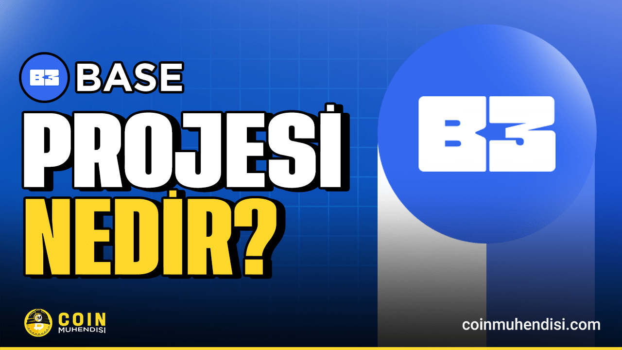 B3 (BASE) Nedir? Ne İşe Yarar? - Coin Mühendisi