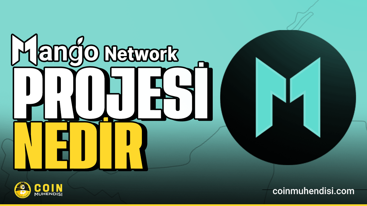 Mango Network (MGO) Nedir? - Coin Mühendisi