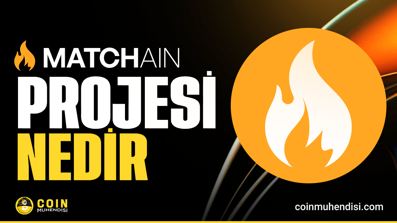 Matchain (MAT) Nedir? - Coin Mühendisi