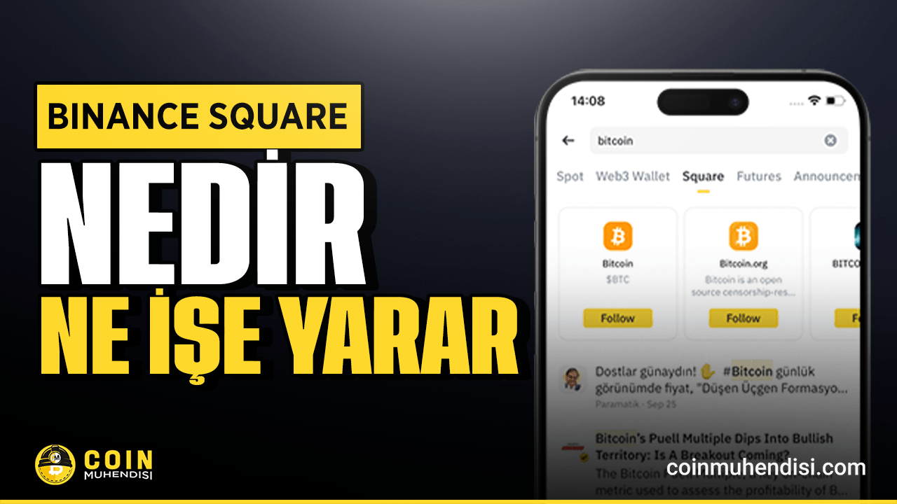 Binance Square Nedir? Ne İşe Yarar? - Coin Mühendisi