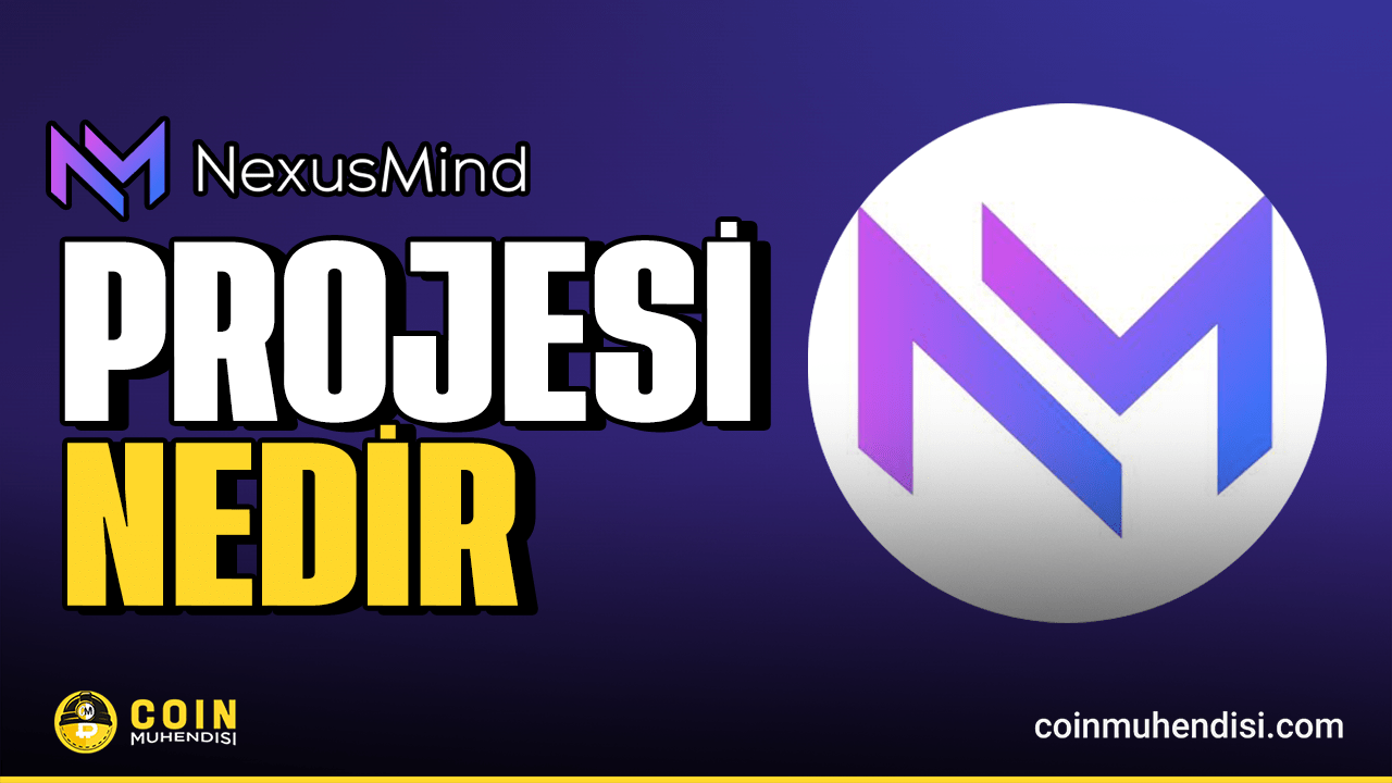 Nexusmind (NMD) Nedir? - Coin Mühendisi