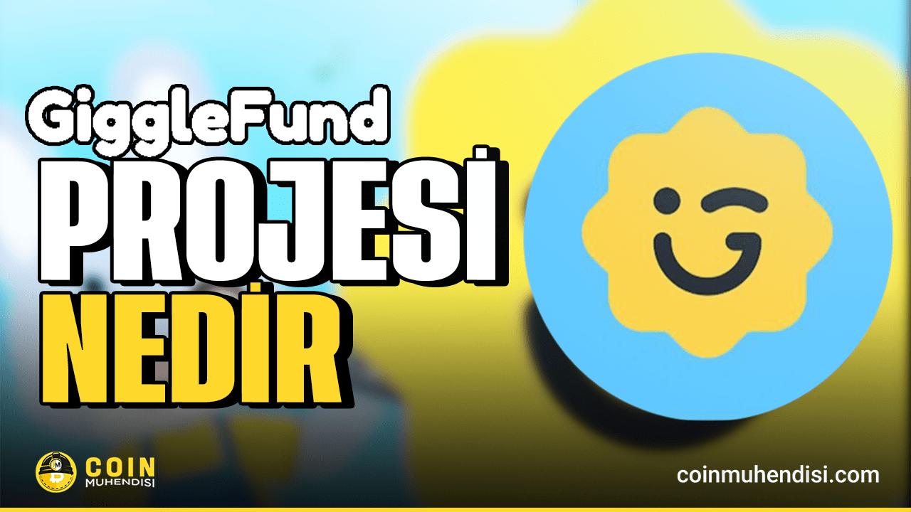 Giggle Fund (GIGGLE) Nedir? - Coin Mühendisi